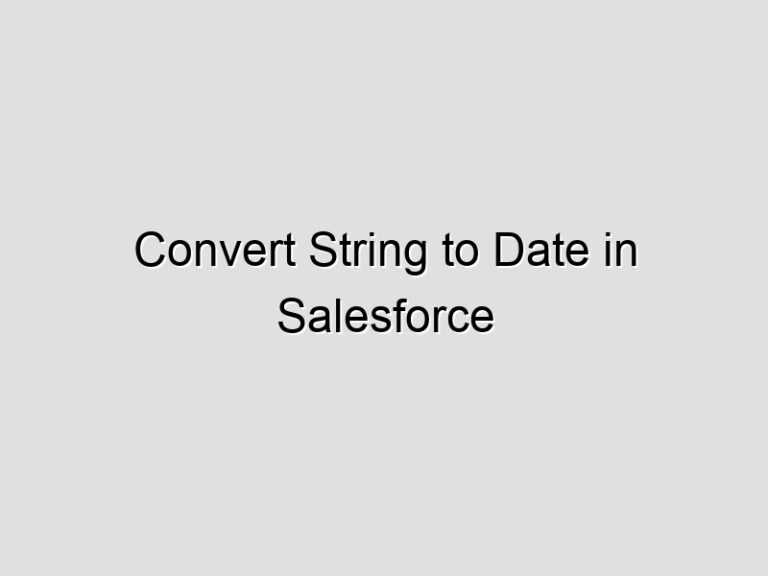 Convert String To Date In Salesforce Hamza Siddiqui